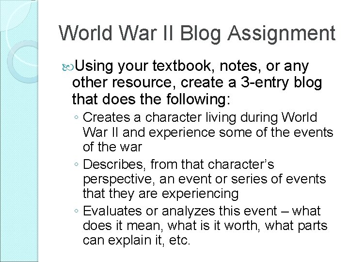 World War II Blog Assignment Using your textbook