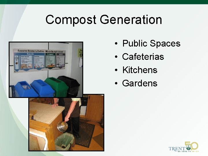 Composting at Trent University Compost Generation Public Spaces