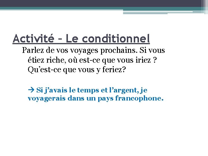 Le conditionnel If phrases Introduction 2 4 Le