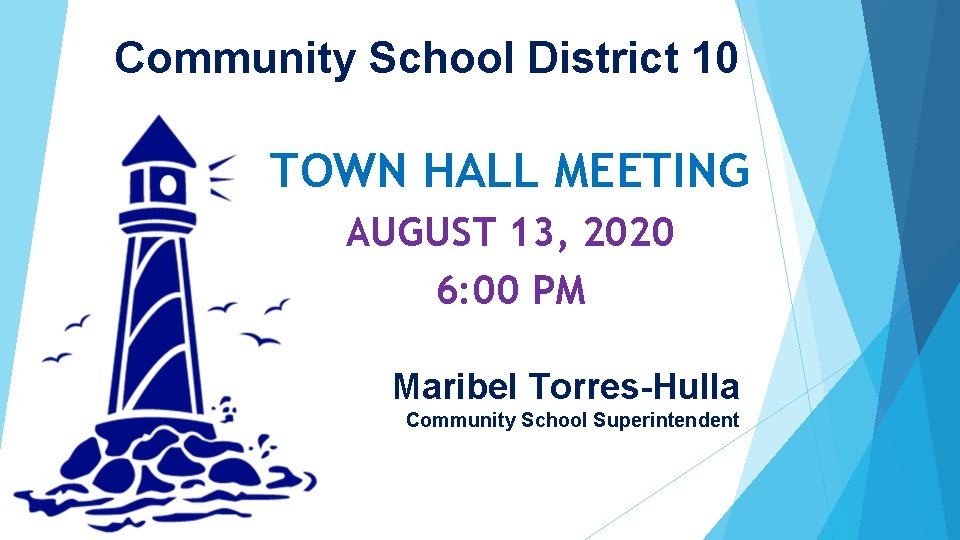 Community School District 10 TOWN HALL MEETING AUGUST