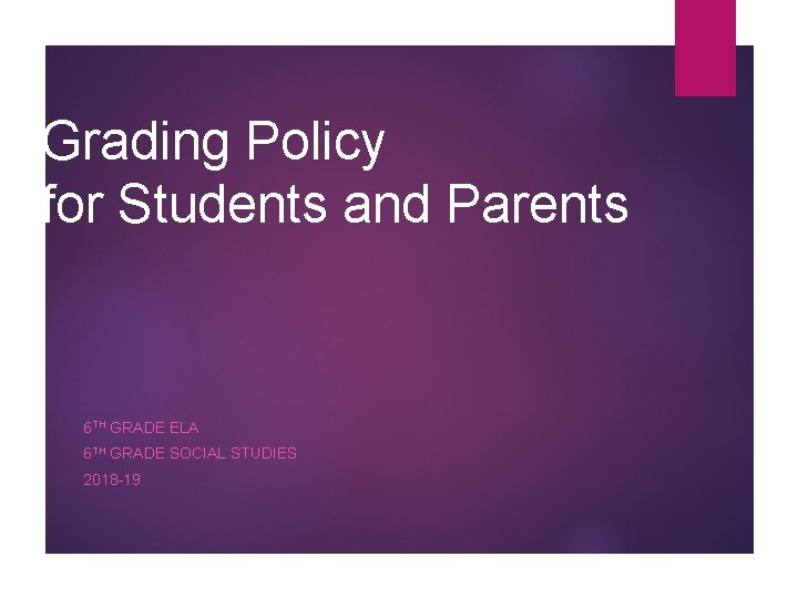 Grading Policy for Students and Parents 6 TH