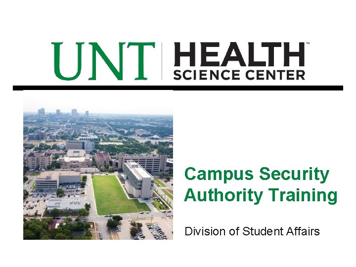 Campus Security Authority Training Division of Student Affairs