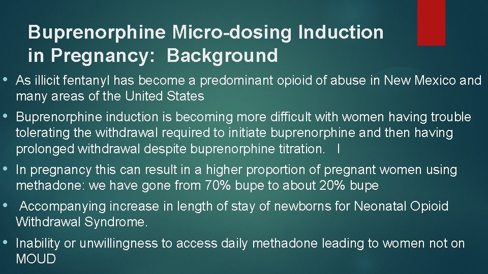 Buprenorphine Microdosing Induction in Pregnancy Background As illicit