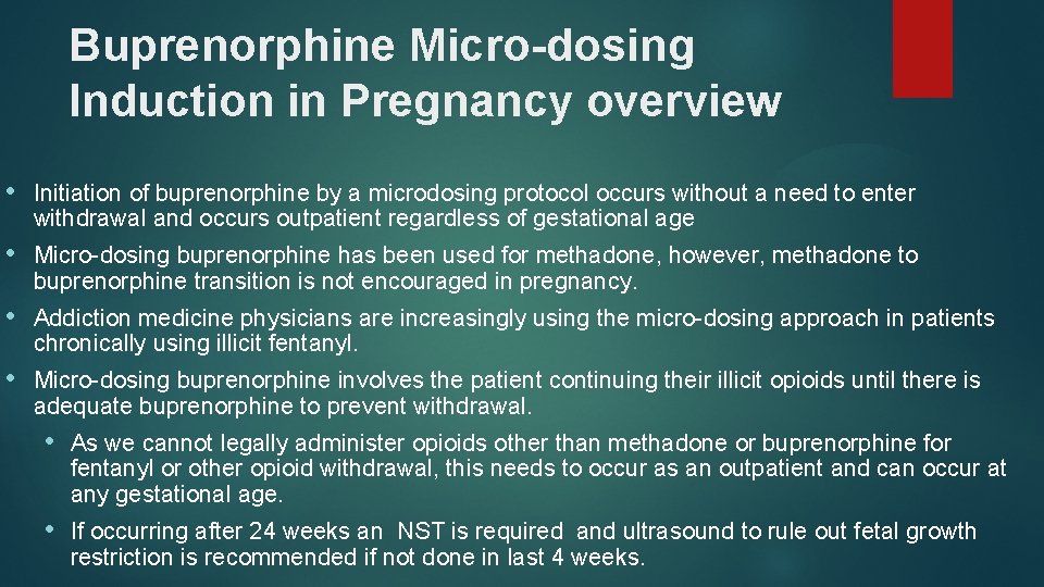 Buprenorphine Microdosing Induction in Pregnancy Background As illicit