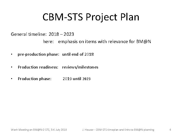Overview of the CBMSTS timeplan and links to