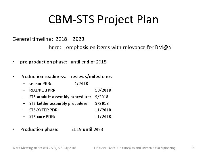 Overview of the CBMSTS timeplan and links to