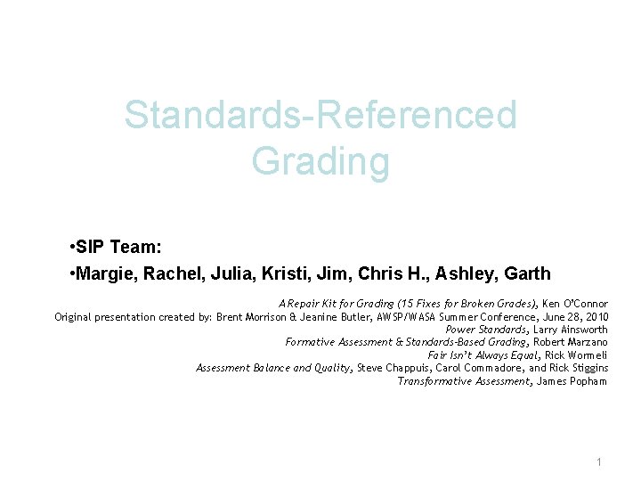 StandardsReferenced Grading SIP Team Margie Rachel Julia Kristi