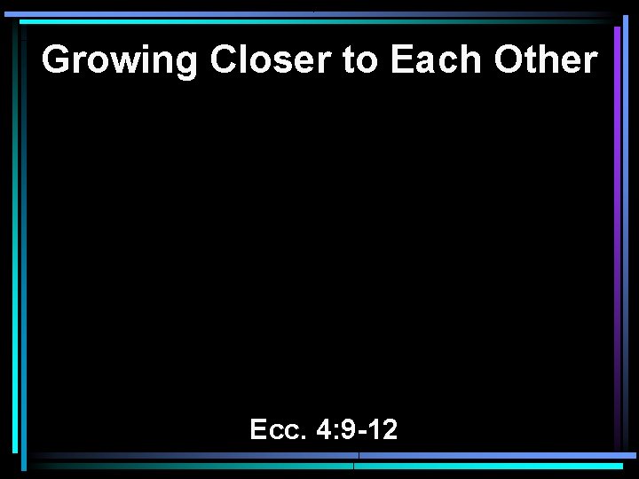 Growing Closer to Each Other Ecc 4 9