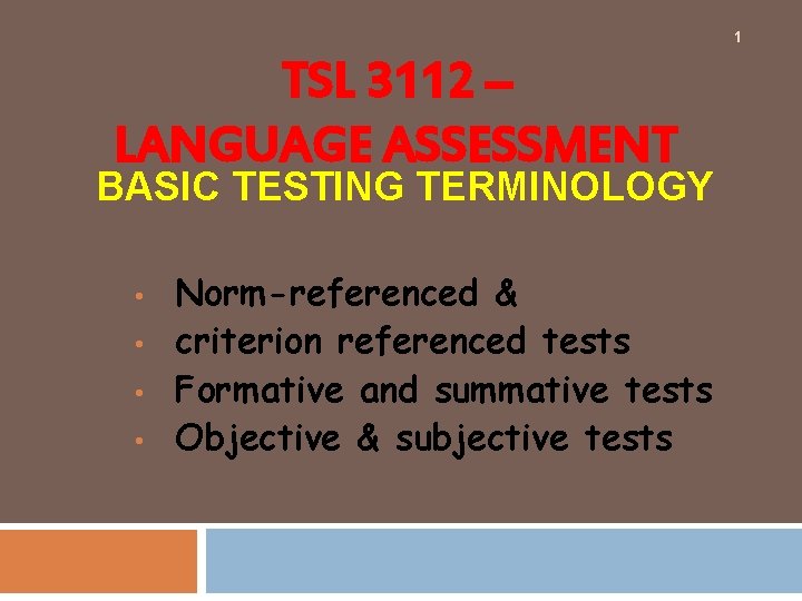 1 TSL 3112 LANGUAGE ASSESSMENT BASIC TESTING TERMINOLOGY