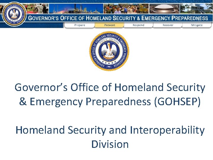 Governors Office of Homeland Security Emergency Preparedness GOHSEP