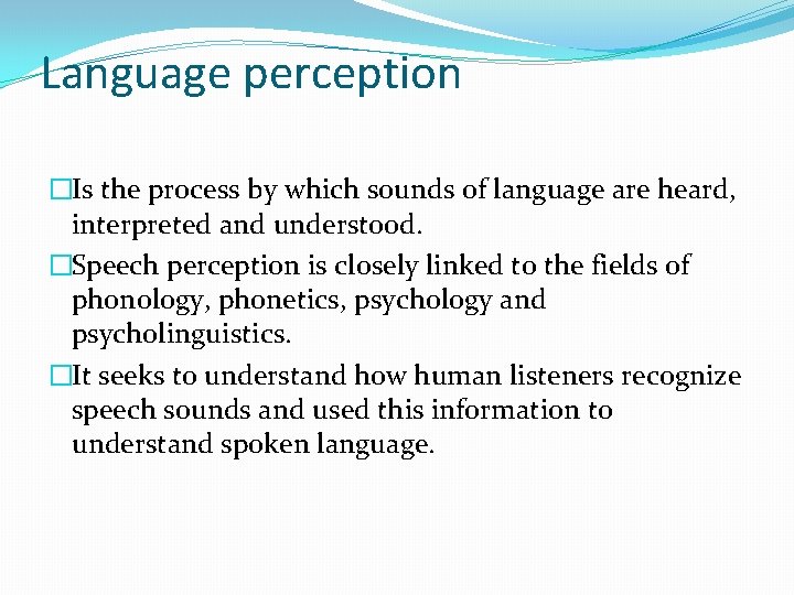 Presentation Topic Language perception Presented To Mam Lubna