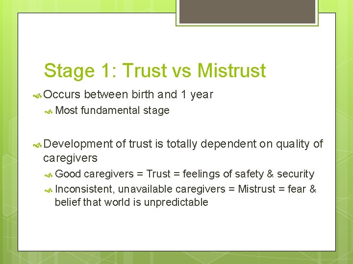 Eriksons Theory of PsychoSocial Development Erikson believed ones