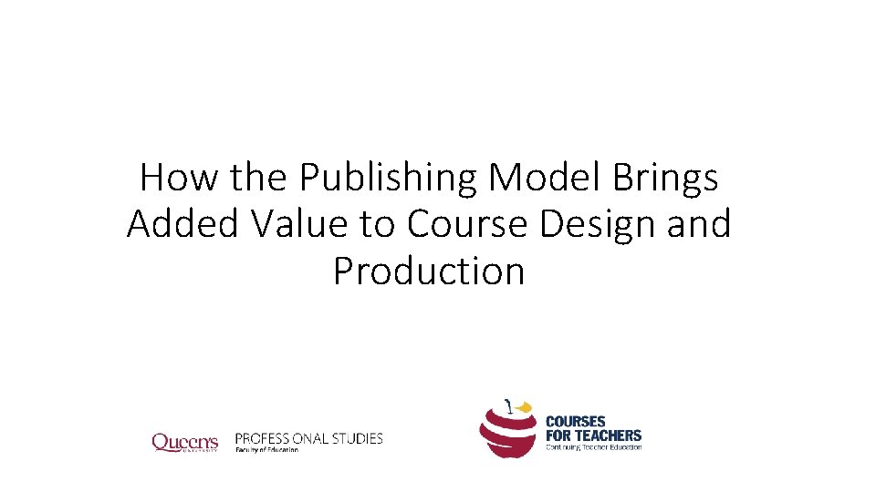 How the Publishing Model Brings Added Value to