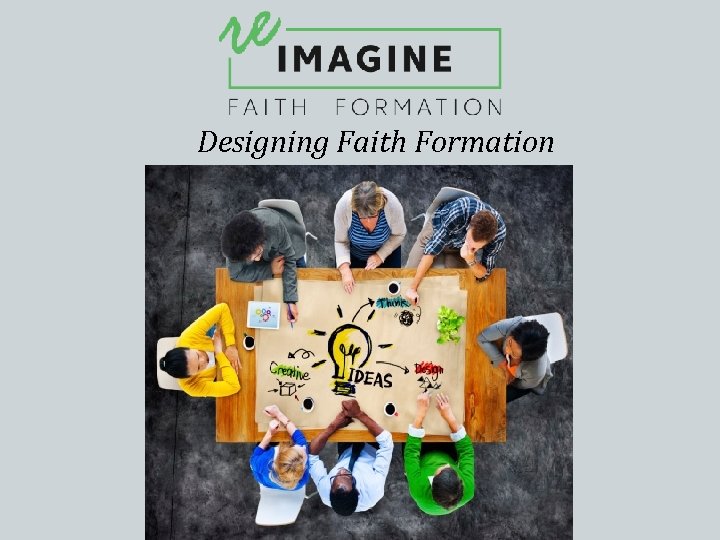 Designing Faith Formation Design Steps through April 1