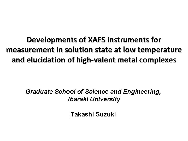 Developments of XAFS instruments for measurement in solution