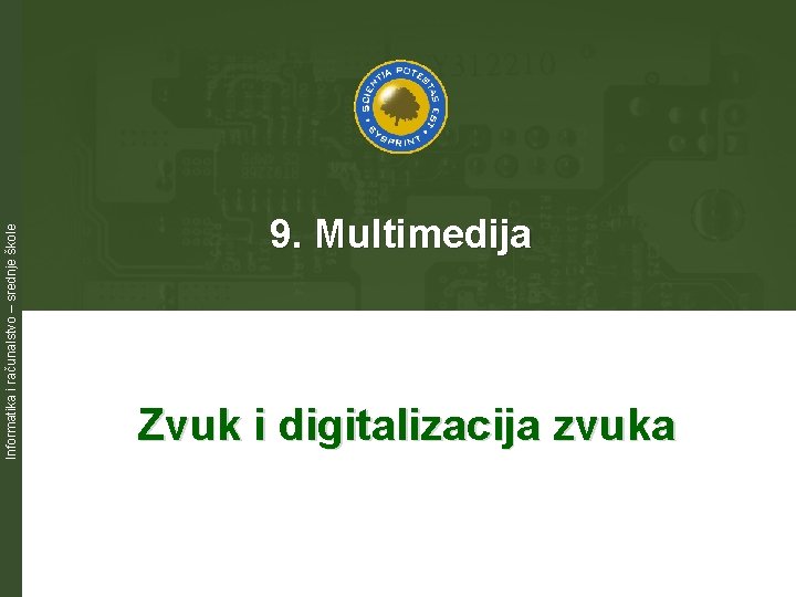 Informatika i raunalstvo srednje kole 9 Multimedija Zvuk