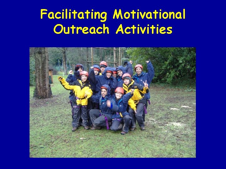 Facilitating Motivational Outreach Activities Motivational Outreach The ...