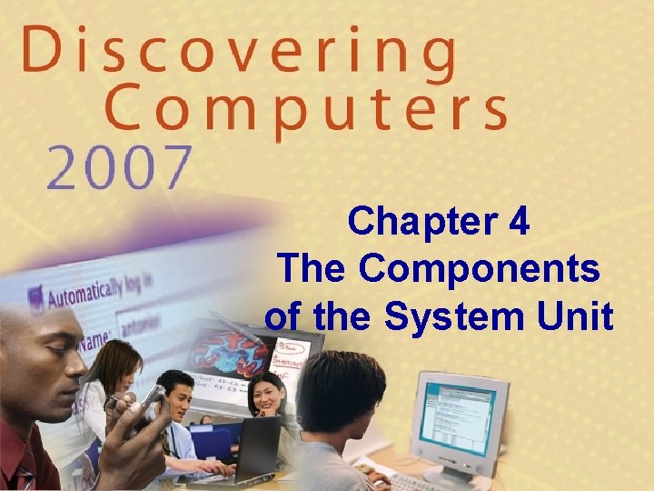 Chapter 4 The Components of the System Unit