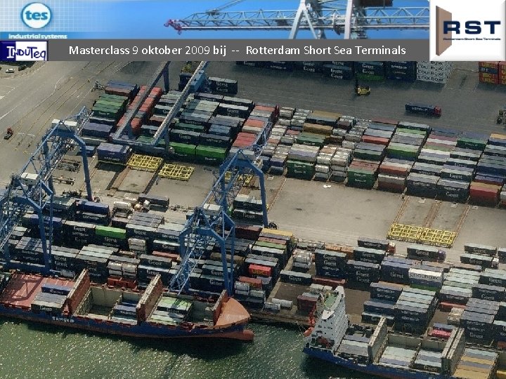 Masterclass 9 oktober 2009 bij Rotterdam Short Sea