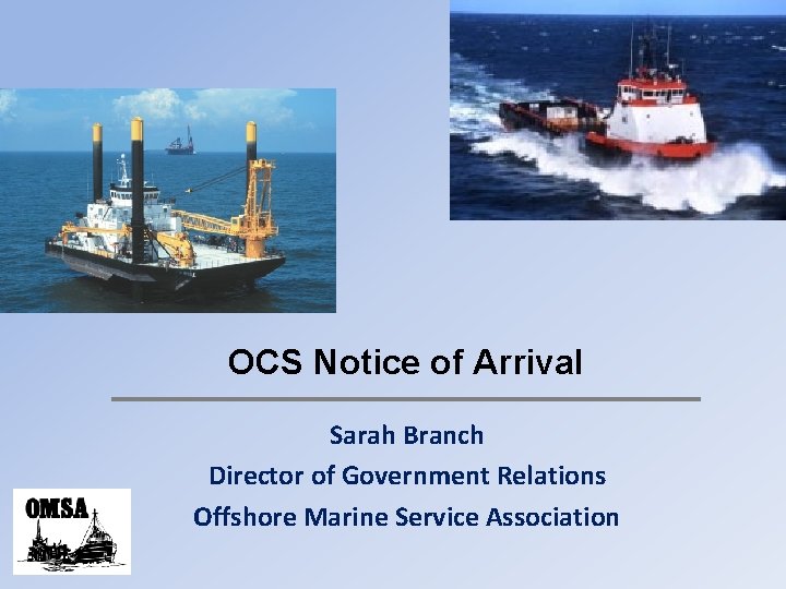 OCS Notice of Arrival Sarah Branch Director of