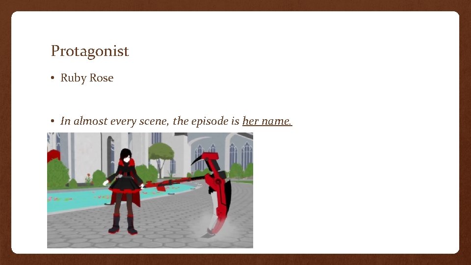 Plot Structure RWBY EPISODE 1 RUBY ROSE Plot