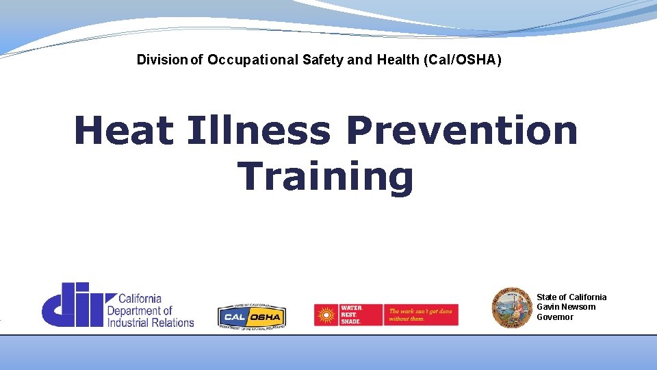 Division of Occupational Safety and Health CalOSHA Heat