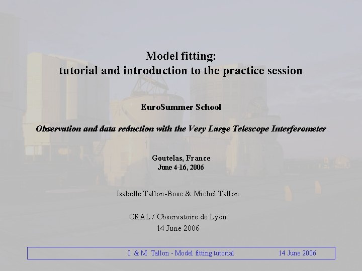 Model fitting tutorial and introduction to the practice