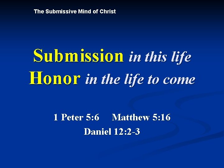 The Submissive Mind of Christ Philippians 2 1