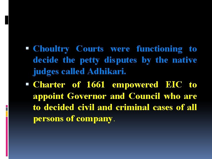 MODULE II DEVELOPMENT OF ADMINISTRATION BY THE BRITISH