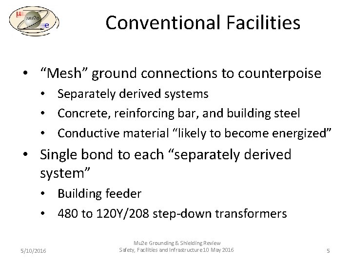 Mu 2 e Safety Facilities Two primary goals