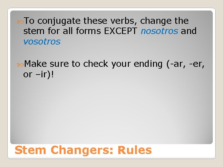 Present Tense Verbs Un Repaso I yo We