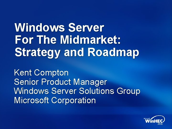 Windows Server For The Midmarket Strategy and Roadmap