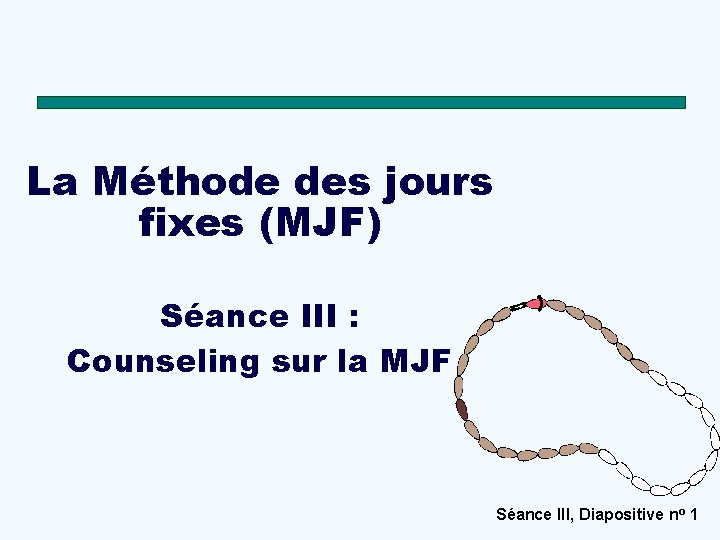 La Mthode des jours fixes MJF Sance III
