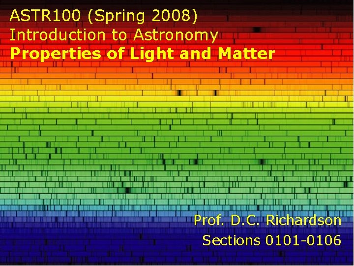 ASTR 100 Spring 2008 Introduction to Astronomy Properties