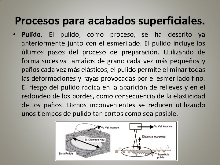 PROCESOS DE MANUFACTURA Las superficies Las superficies PROCESOS