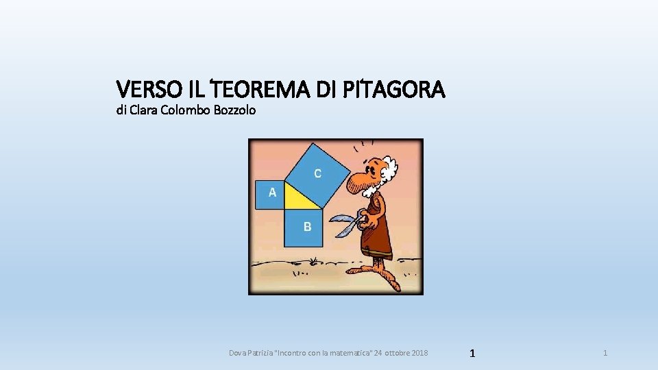 VERSO IL TEOREMA DI PITAGORA di Clara Colombo