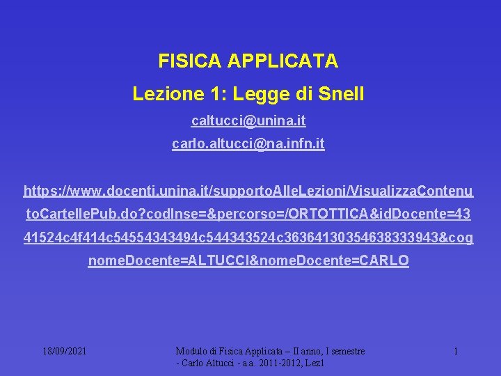 FISICA APPLICATA Lezione 1 Legge di Snell caltucciunina