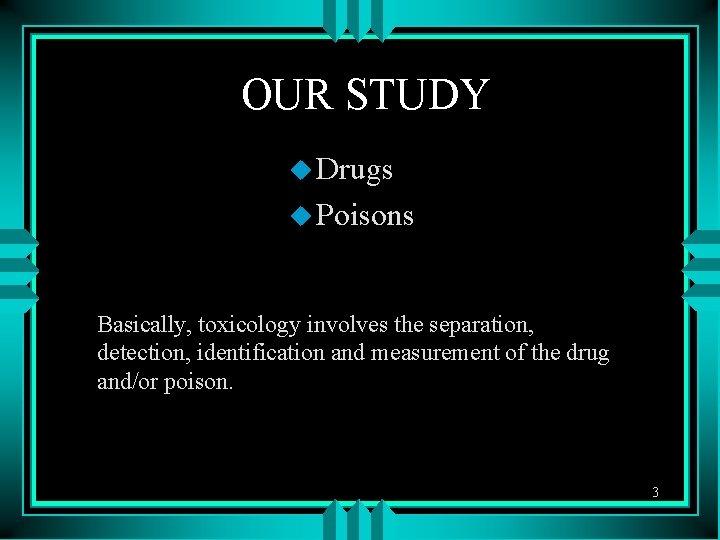 FORENSIC SCIENCE Toxicology 1 Why do Toxicology Toxicology