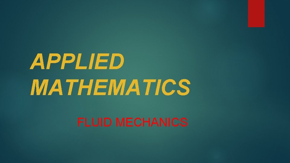 APPLIED MATHEMATICS FLUID MECHANICS Study of Dispersion in