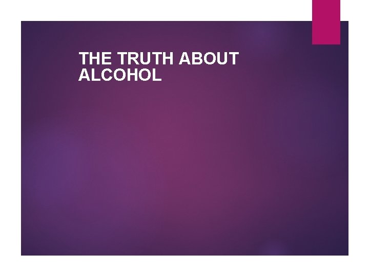 The Truth About Alcohol 1 2 3 4