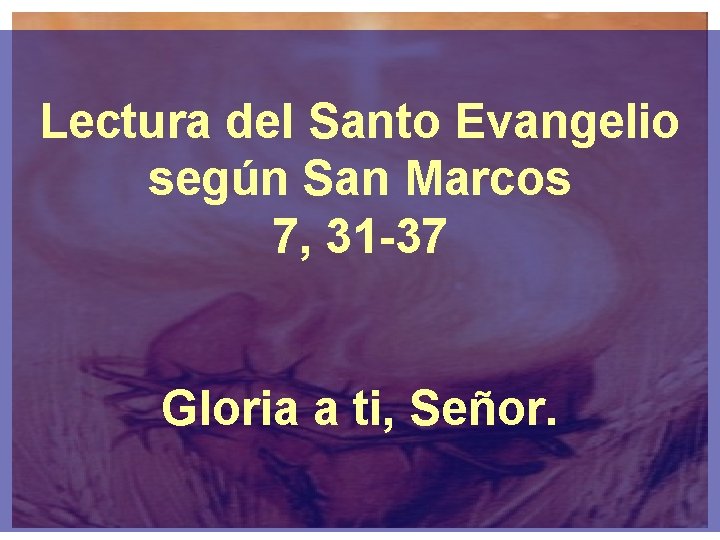 Evangelio segn San Marcos 7 31 37 Lectura