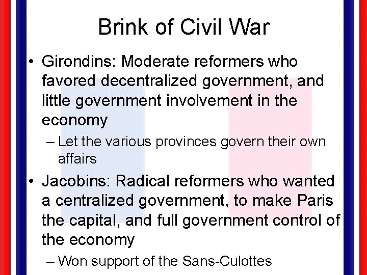 Phases of the French Revolution It was the