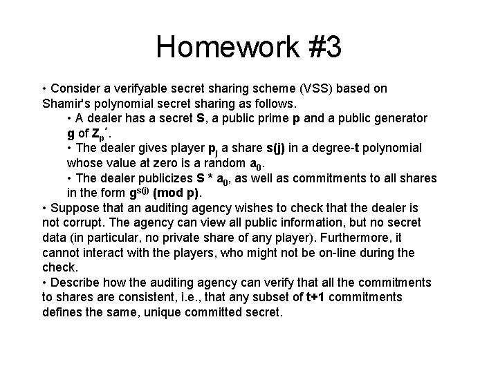 Homework 3 Consider a verifyable secret sharing scheme