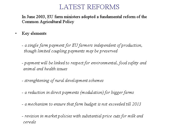 CAP BACKGROUND Importance of Agriculture size of sector