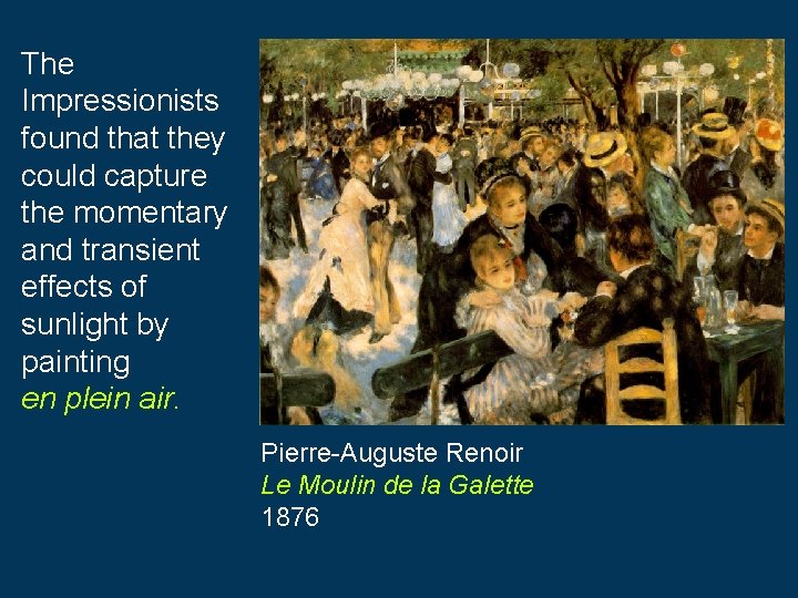 IMPRESSIONISM The Impressionist style of painting developed in