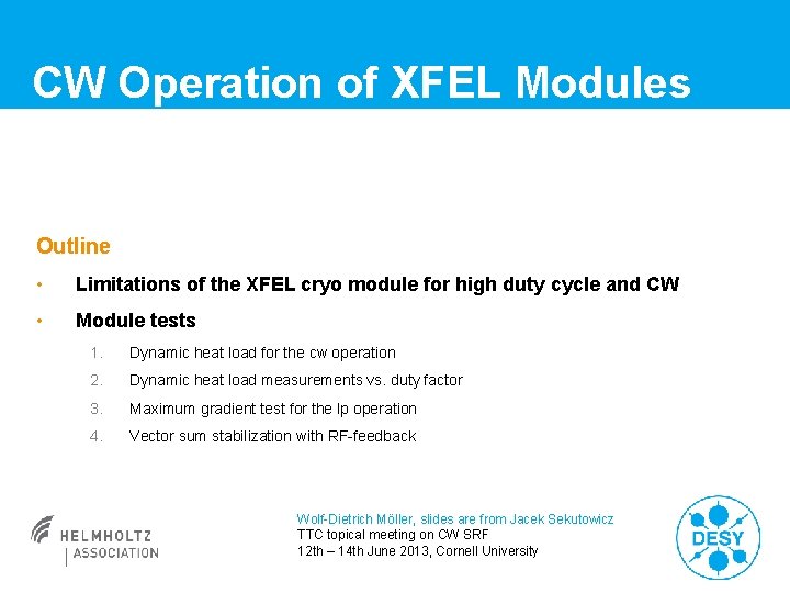 CW Operation of XFEL Modules Outline Limitations of