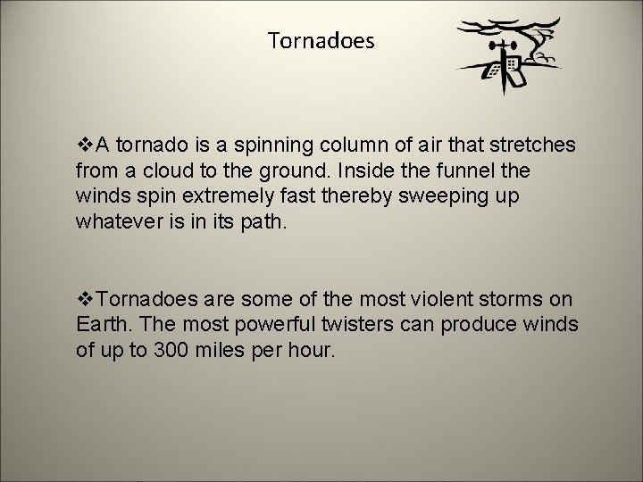 Classification Schemes A Look at Tornadoes Elizabeth HoffmanLohmeyer