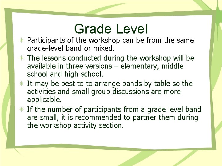 During Todays Workshop Remember that this is you