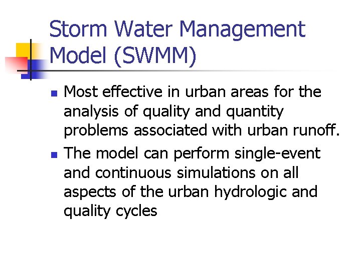 Storm Water Management Model SWMM Bridget Wadzuk Tanya