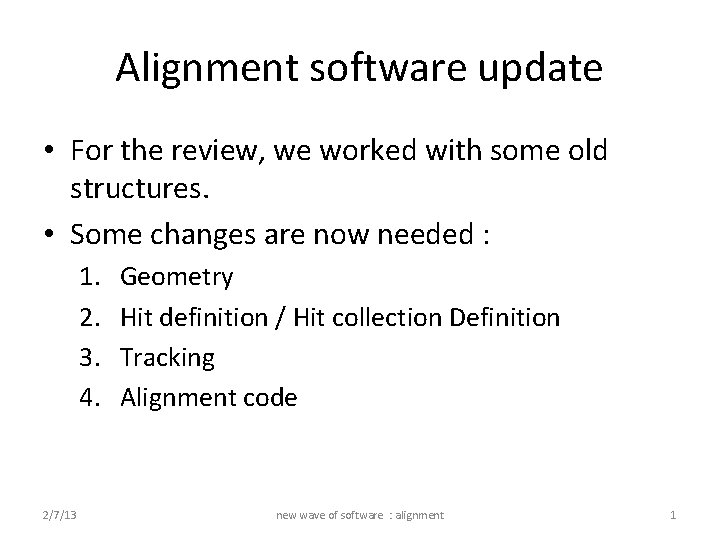 Alignment software update For the review we worked
